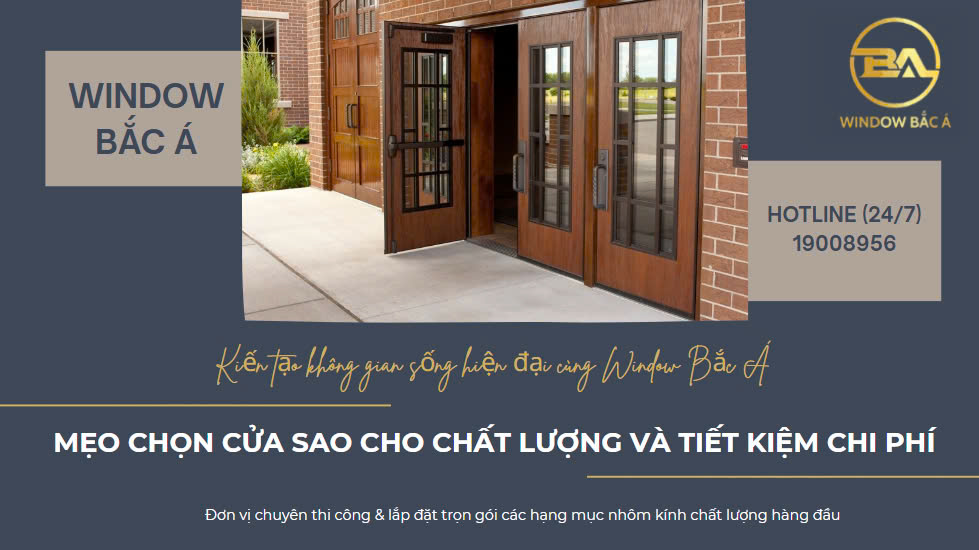Mẹo chọn cửa sao cho phù hợp và tiết kiệm chi phí - WindowBacA